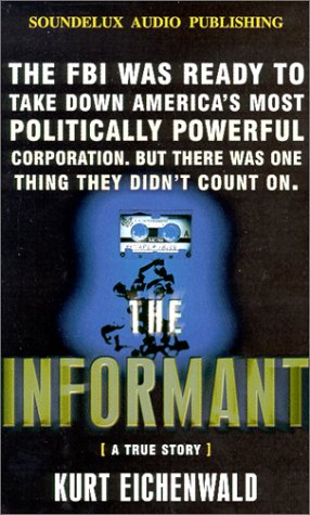 The Informant: A True Story: Eichenwald, Kurt, McConnohie, Michael: 9781559353496: Amazon.com: Books