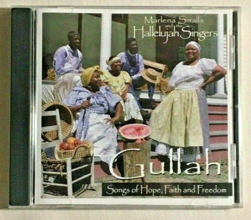 Gullah: Songs of Hope, Faith & Freedom: Smalls, Marlena: 9781889974033 ...