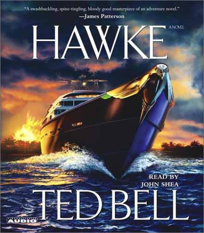 Amazon.com: Hawke: A Novel: 9780743529952: Bell, Ted, Shea, John: Books