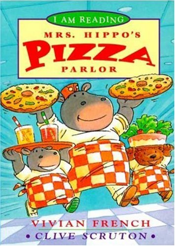 Amazon.com: Mrs. Hippo's Pizza Parlor (I Am Reading): 9780753452899 ...