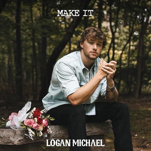 Play Make It by Logan Michael on Amazon Music