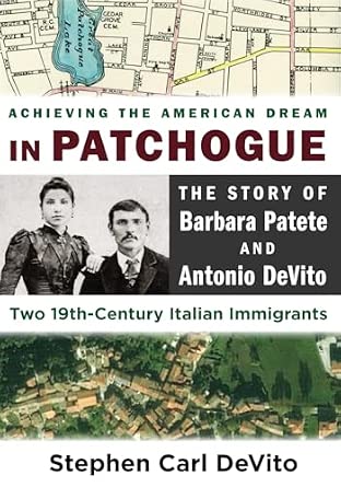 Amazon.com: Achieving the American Dream in Patchogue: The Story of ...