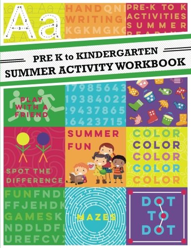 Pre K to Kindergarten Summer Activity Workbook: A fun workbook for pre ...