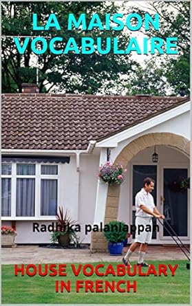 LA MAISON VOCABULAIRE: House Vocabulary in French (French Edition ...