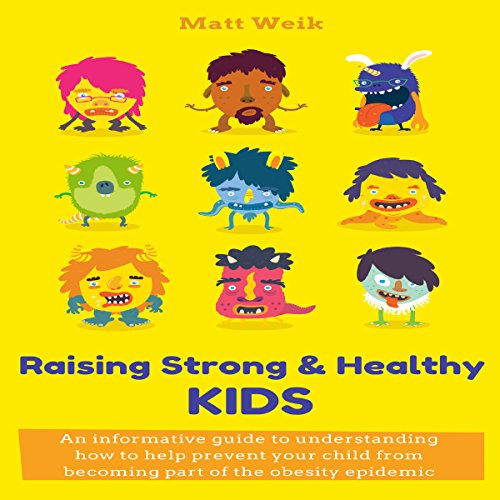 Amazon.com: Raising Strong & Healthy Kids: An Informative Guide to ...