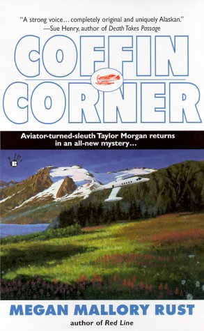 Coffin Corner (Alaskan Mystery): Rust, Megan Mallory: 9780425175088 ...
