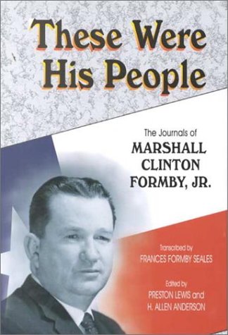These Were His People: The Journals of Marshall Clinton Formby, Jr ...