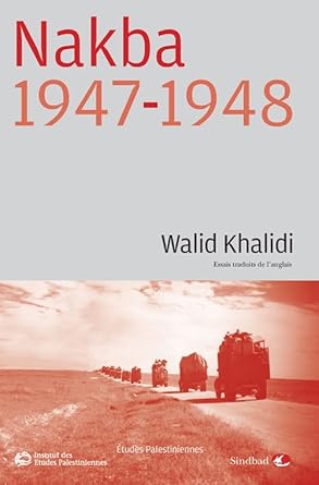Nakba 1947-1948 : Khalidi, Walid: Amazon.com.be: Books