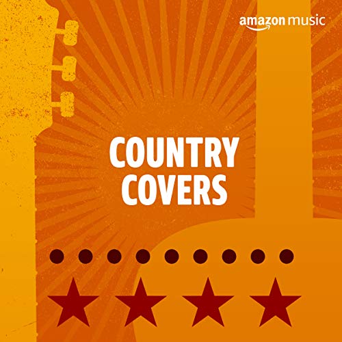 Country Covers Playlist on Amazon Music Unlimited