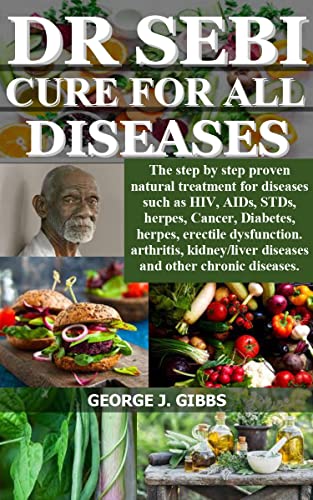Amazon.com: DR SEBI CURE FOR ALL DISEASES : The step by step proven ...
