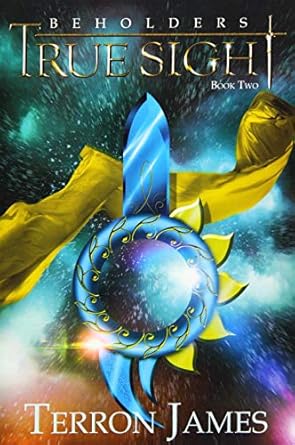 Amazon.com: True Sight (Beholders): 9781939967978: James, Terron: Books