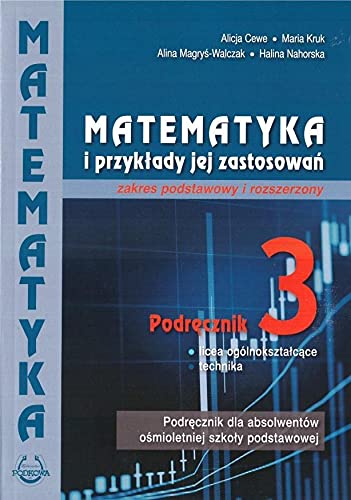 Matematyka i przyklady jej zastosowan 3. Podrecznik. Zakres podstawowy ...