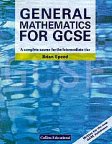 General Mathematics for GCSE: A Complete Course for the Intermediate ...