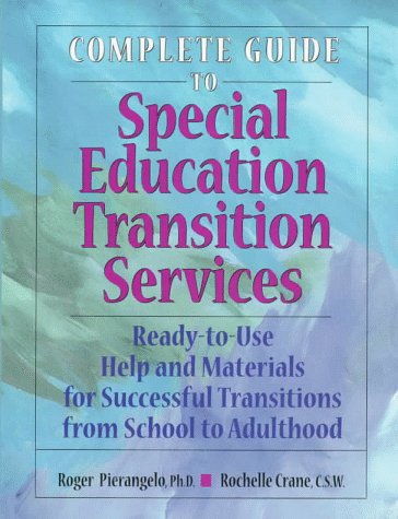 Complete Guide to Special Education Transition Services: Ready-To-Use ...