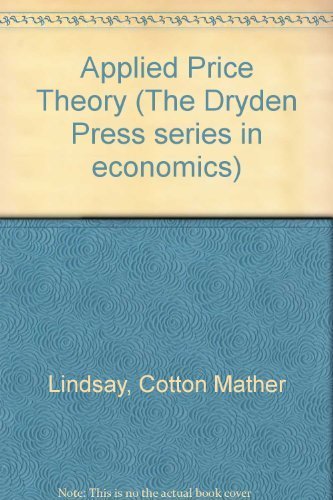 Applied Price Theory (Dryden Press series in economics) by Cotton ...