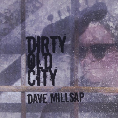 Amazon.com: Dirty Old City : Dave Millsap: Digital Music