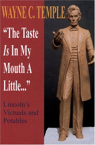 Amazon.com: The Taste Is in My Mouth a Little... Lincoln's Victuals and Potables: 9781878044419 ...
