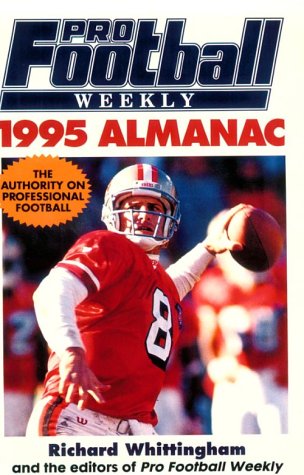 The Pro Football Weekly 1995 Almanac: Whittingham, R.: 9780399519581 ...