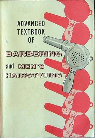 Advanced Textbook of Barbering and Men's Hairstyling: Kentucky College ...
