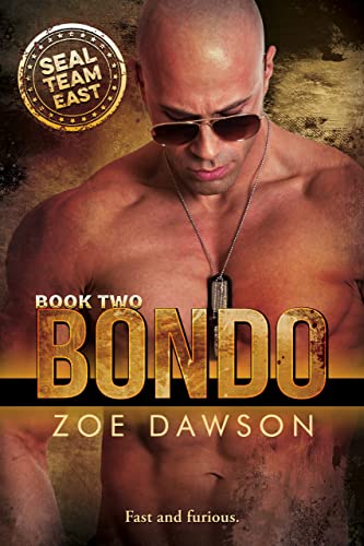 Bondo (SEAL Team EAST Book 2) eBook : Dawson, Zoe: Amazon.com.au ...