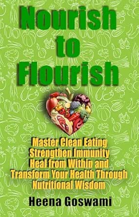 Amazon.com: Nourish to Flourish: Master Clean Eating, Strengthen ...