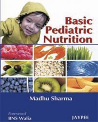 Basic Pediatric Nutrition : Sharma, Madhu: Amazon.es: Libros