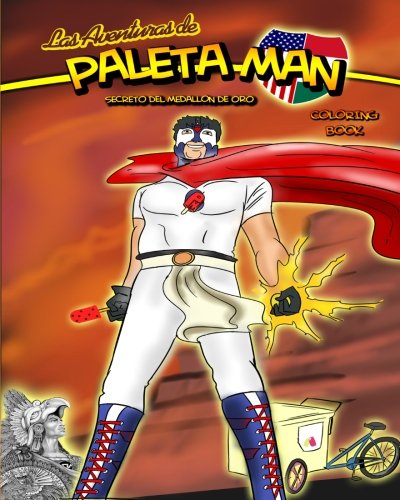 Las Aventuras de Paleta Man: Secreto Del Medallion de Oro Coloring Book ...