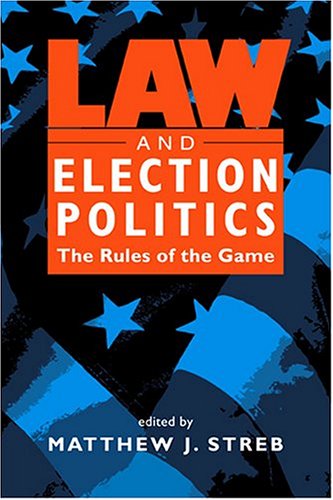 Amazon.com: Law and Election Politics: The Rules of the Game ...