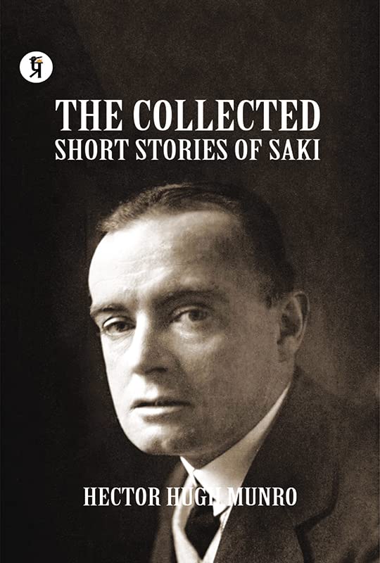 The Collected short Stories of Saki - Kindle edition by Hector Hugh Munro. Literature & Fiction ...