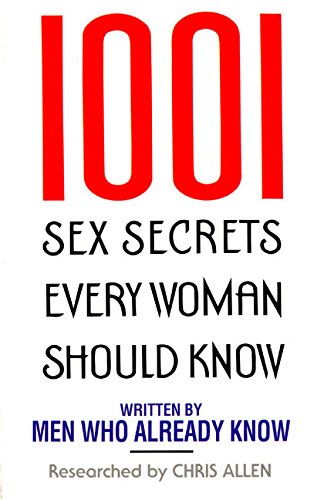 1001 Sex Secrets Every Woman Should Know: Allen, Chris: 9780380724840 ...