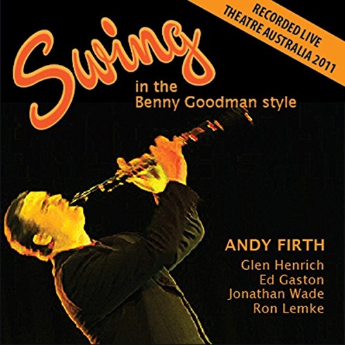 Play Swing in the Benny Goodman Style by Andy Firth with Glen Henrich ...