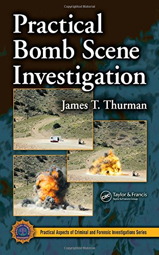 Practical Bomb Scene Investigation (Practical Aspects of Criminal and ...