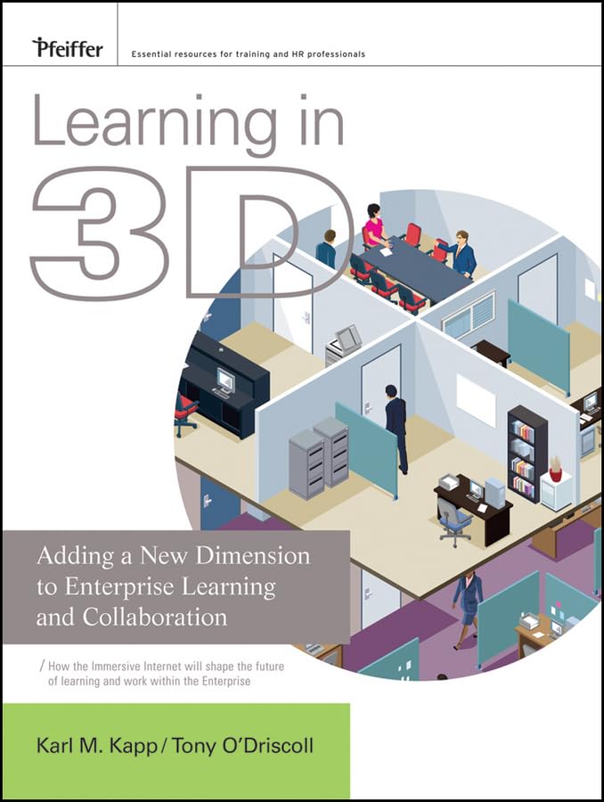 Learning in 3D: Adding a New Dimension to Enterprise Learning and ...