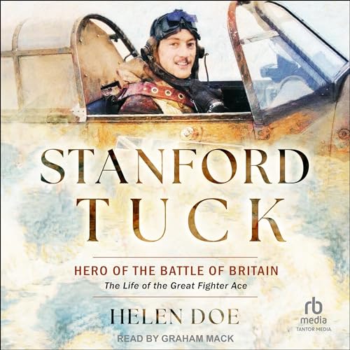 Amazon.com: Stanford Tuck: Hero of the Battle of Britain: The Life of ...