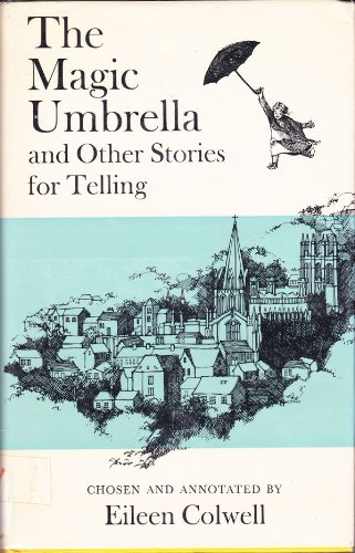 The Magic Umbrella and Other stories for Telling: Eileen Colwell ...