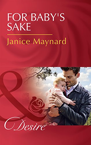 For Baby's Sake (Mills & Boon Desire) (Billionaires and Babies, Book 74 ...