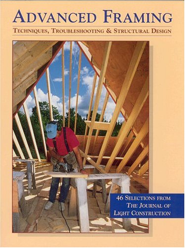 Advanced Framing: Advanced Framing Technqiues, Troubleshooting ...
