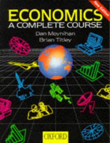 Economics: A Complete Course: Amazon.co.uk: Moynihan, Dan, Titley ...