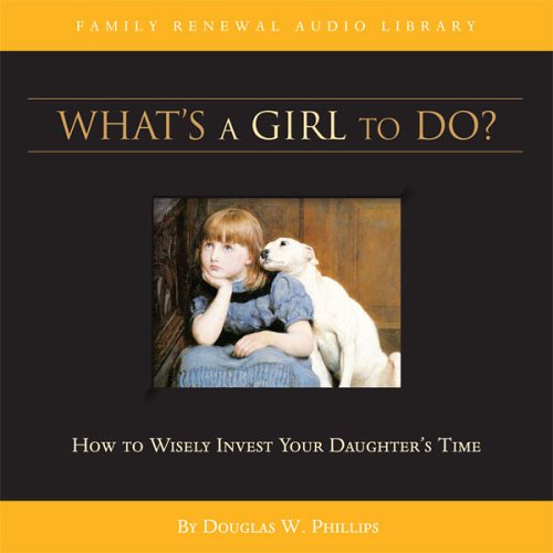 Amazon.com: What's a Girl to Do? (CD): 9781929241705: Phillips, Doug: Books