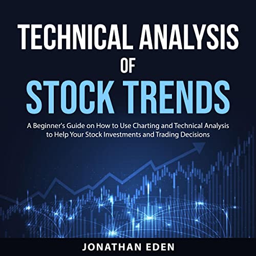 Technical Analysis of Stock Trends: A Beginner's Guide on How to Use ...