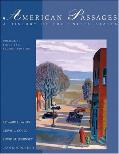 American Passages: A History of the United States, Volume 2: Since 1863 ...