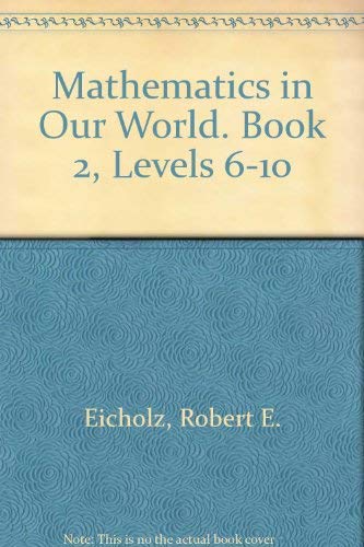 Amazon.com: Mathematics in Our World; Book 2: 9780201181203: Eicholz ...