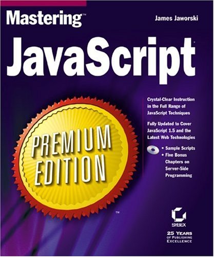 Mastering JavaScript Premium Edition: Jaworski, James: Amazon.com: Books