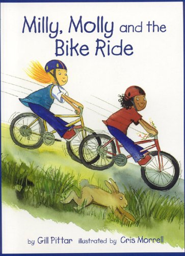 Milly, Molly And The Bike Ride: Pittar, Gill, Morrell, Cris ...
