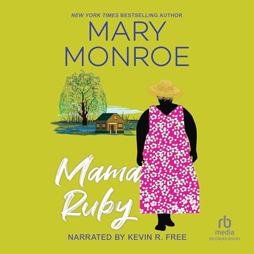 Amazon.com: Mama Ruby (Audible Audio Edition): Mary Monroe, Kevin R ...