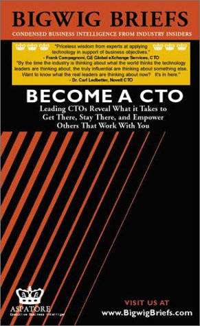 Become a CTO: Leading CTOs Reveal What it Takes to Get There, Stay ...