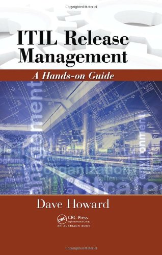 ITIL Release Management: A Hands-on Guide: Howard, Dave: 9781439815588: Amazon.com: Books