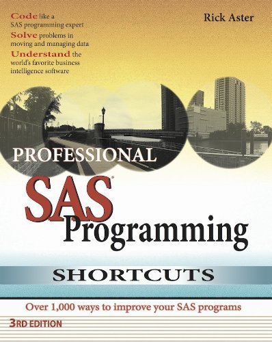 Professional SAS Programming Shortcuts: Over 1,000 ways to improve your ...