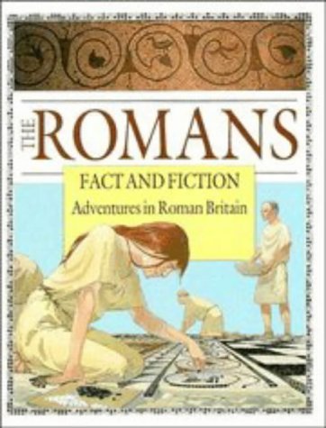 Amazon.com: The Romans: Fact and Fiction: Adventures in Roman Britain ...