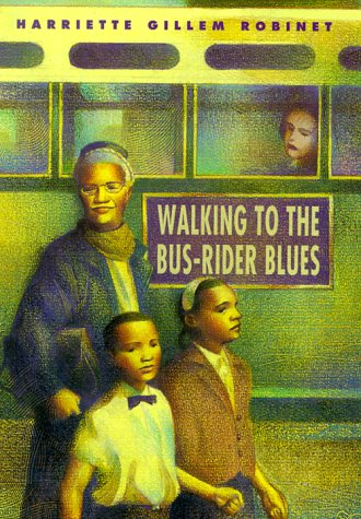 Walking To The Bus Rider Blues: Robinet, Harriette Gillem ...